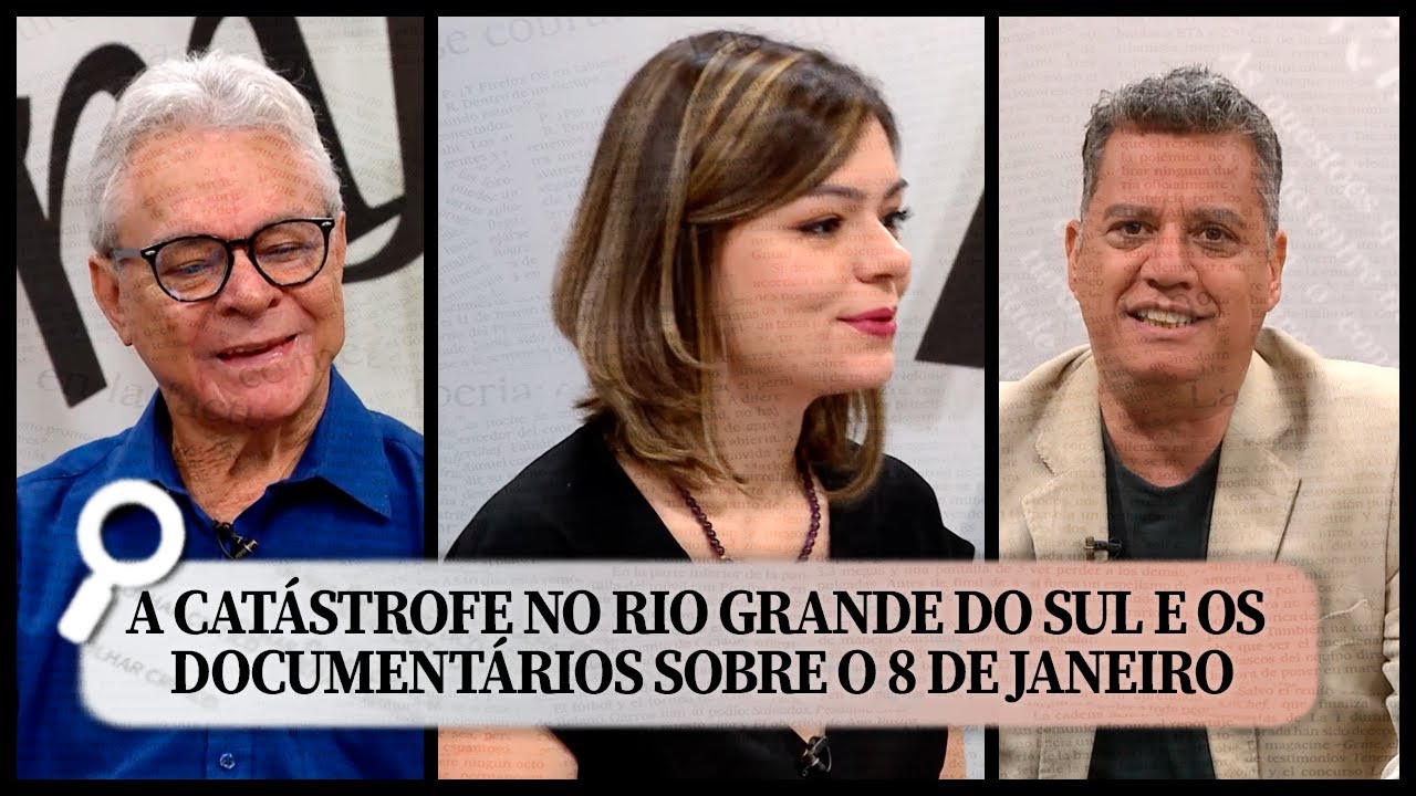 Olhar Crítico - episódio no ar - A Catástrofe no RS e os Documentários ...
